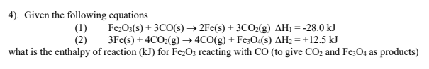 Solved Given the following equations (1) Fe2O3(s) + 3CO(s) | Chegg.com