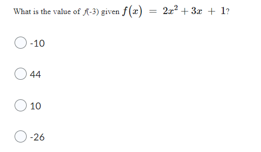 Solved What is the value of f(−3) given f(x)=2x2+3x+1 ? −10 | Chegg.com
