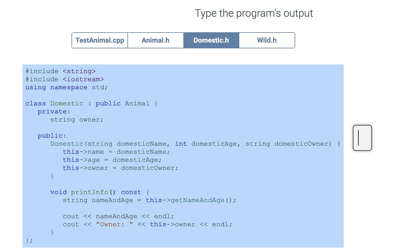 Solved Type the program's output TestAnimal.cpp Animal.h | Chegg.com