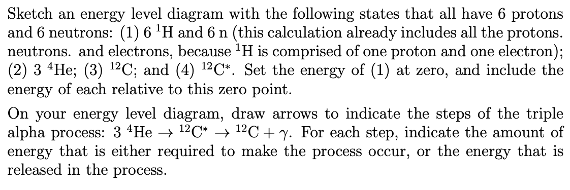 Solved Sketch an energy level diagram with the following | Chegg.com