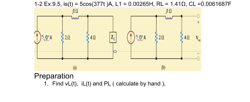 Solved 1-2 Ex.9.5, is (t)=5cos(377t)A,L1=0.00265H,RL=1.41Ω | Chegg.com