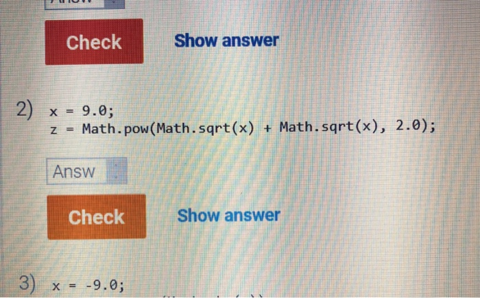 Solved Show answer Check 2) 9.0 Math.pow(Math.sqrt(x) | Chegg.com