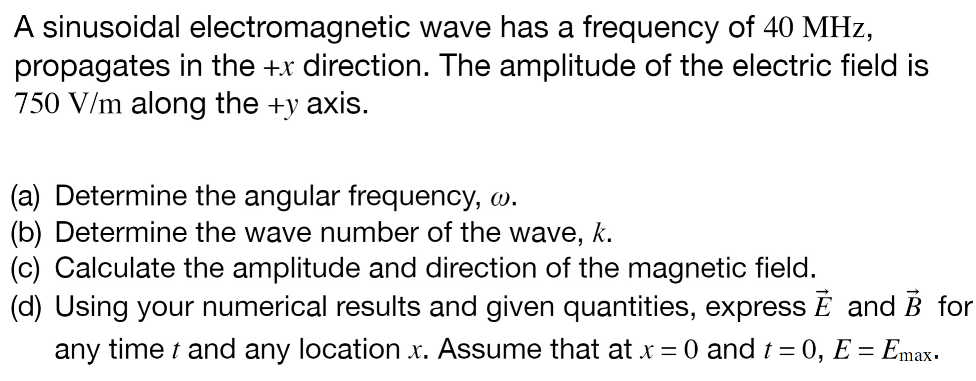 Solved A sinusoidal electromagnetic wave has a frequency of | Chegg.com