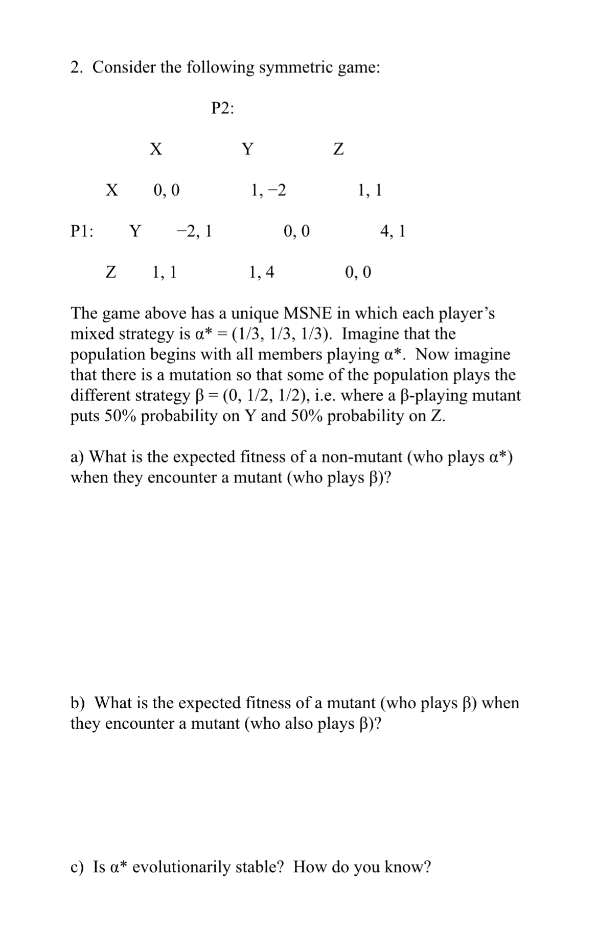 Solved 2. Consider the following symmetric game: The game | Chegg.com
