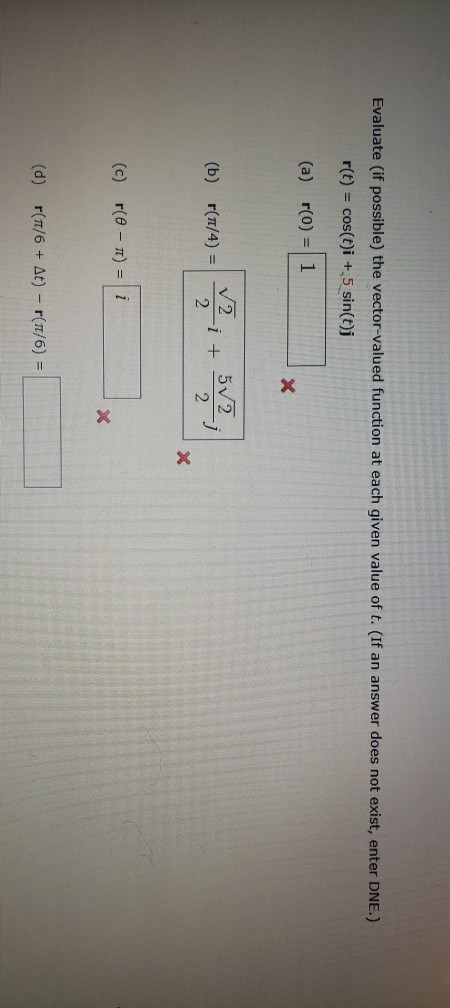 Solved Evaluate (if possible) the vector-valued function at | Chegg.com