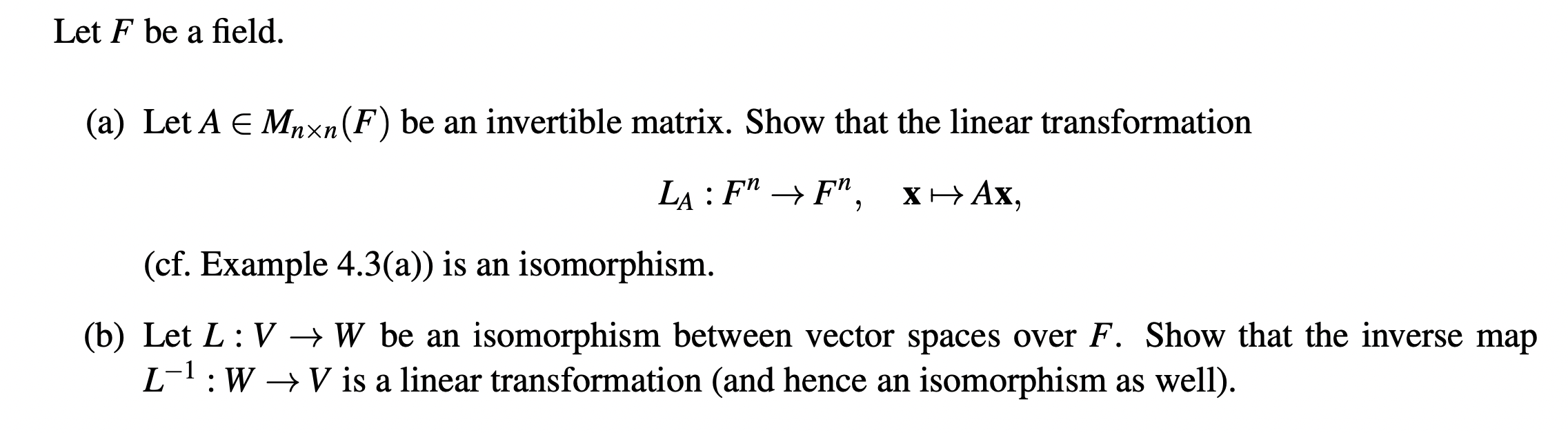 Solved Let F be a field. (a) Let A∈Mn×n(F) be an invertible | Chegg.com