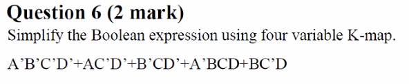 Solved Question 6 (2 mark) Simplify the Boolean expression | Chegg.com