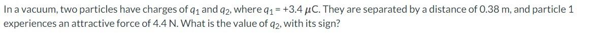 Solved a vacuum, two particles have charges of q1 and q2, | Chegg.com
