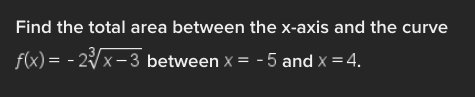Solved Find the total area between the x-axis and the | Chegg.com