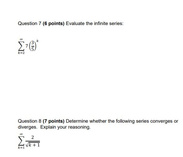 Solved Question 7 (6 points) Evaluate the infinite series: | Chegg.com