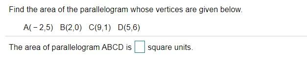 Solved Find the area of the parallelogram whose vertices are | Chegg.com