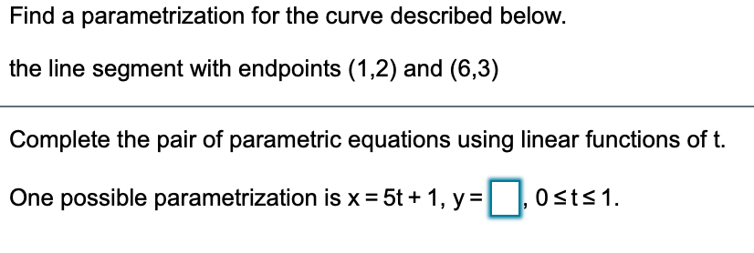 Solved Find a parametrization for the curve described below. | Chegg.com