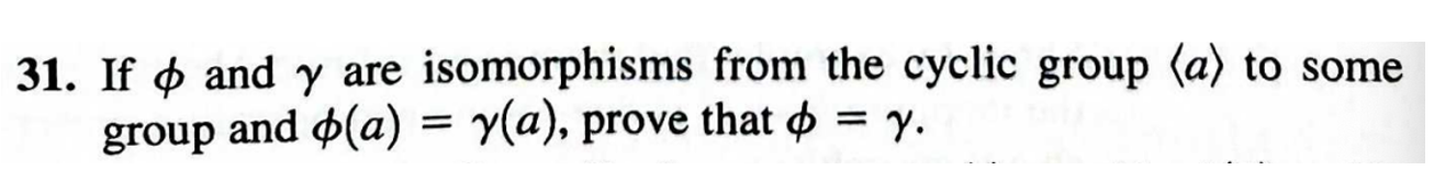 Solved If φ ﻿and γ ﻿are isomorphisms from the cyclic group | Chegg.com