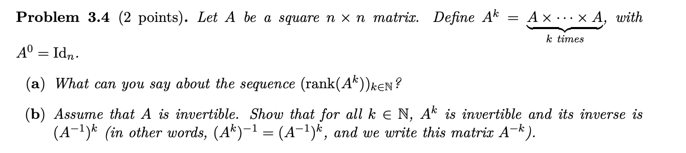 Solved Problem 3.4 (2 points). Let A be a square n×n matrix. | Chegg.com