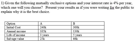 1) Given the following mutually exclusive options and | Chegg.com