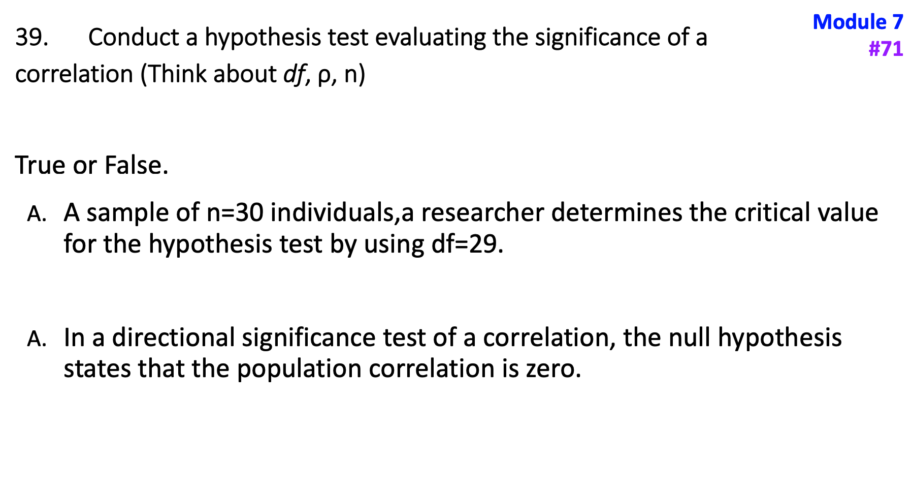 Solved 39. Conduct a hypothesis test evaluating the | Chegg.com