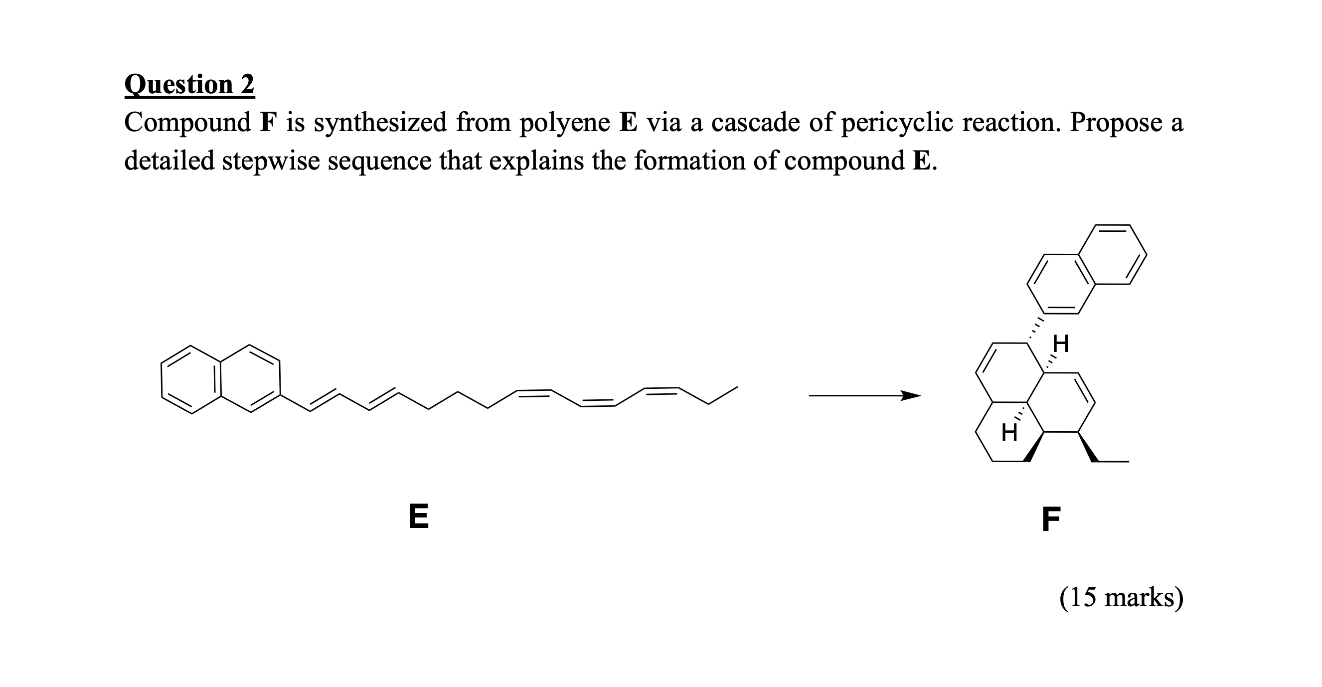Solved Question 2 Compound F is synthesized from polyene E | Chegg.com