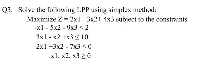 Q3. ﻿Solve the following LPP ﻿using simplex | Chegg.com