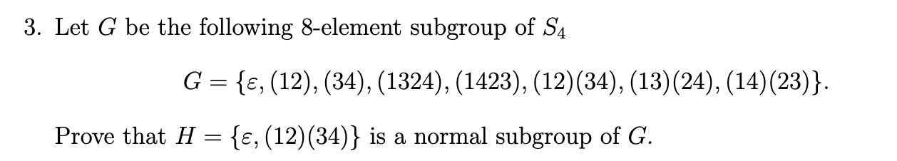 Solved 3. Let G be the following 8-element subgroup of S4 | Chegg.com
