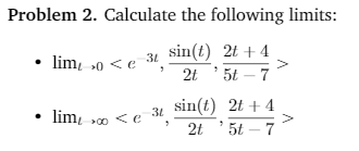 Solved Problem 2. Calculate the following limits: • lim 0 | Chegg.com
