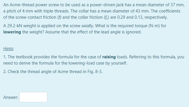 Solved An Acme-thread power screw to be used as a | Chegg.com