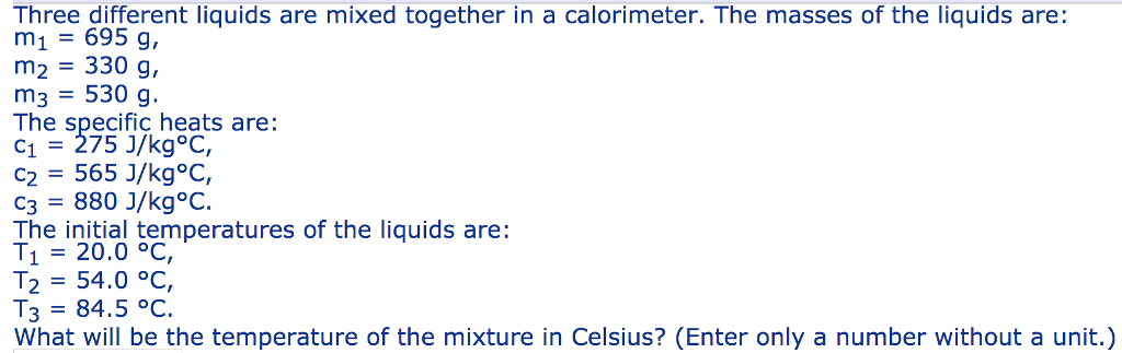 Solved Three different liquids are mixed together in a | Chegg.com