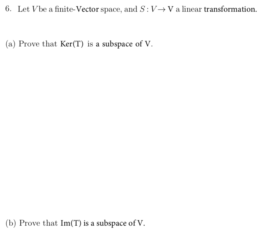 Solved Let V be a finite-Vector space, and S: V → V a | Chegg.com