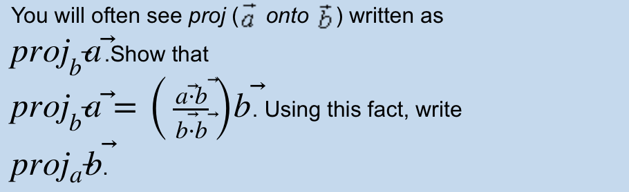 Solved You will often see proj (ā onto 5) written as | Chegg.com
