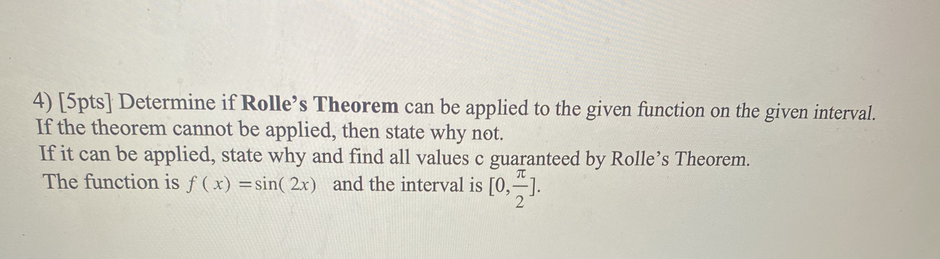 Solved 4) [5pts] Determine if Rolle's Theorem can be applied | Chegg.com