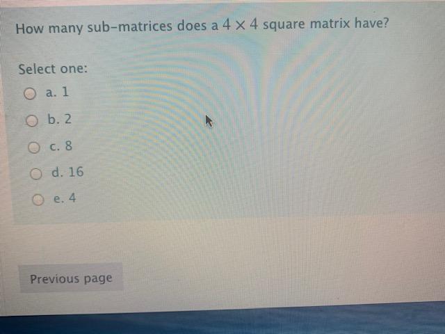 Solved How many sub-matrices does a 4 x 4 square matrix | Chegg.com
