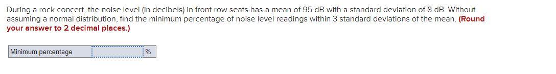 Solved During a rock concert, the noise level (in decibels) | Chegg.com