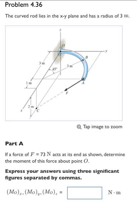 Solved The curved rod lies in the x-y plane and has a radius | Chegg.com