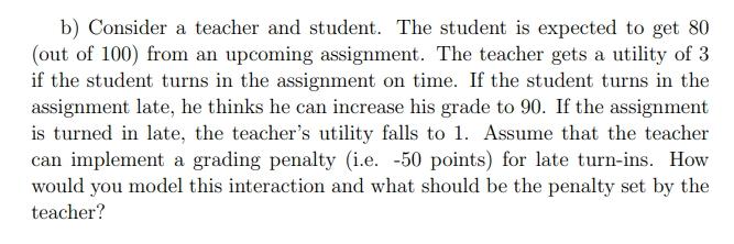 Solved b) Consider a teacher and student. The student is | Chegg.com