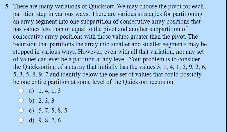 Solved 5. There are many variations of Quicksort. We may | Chegg.com