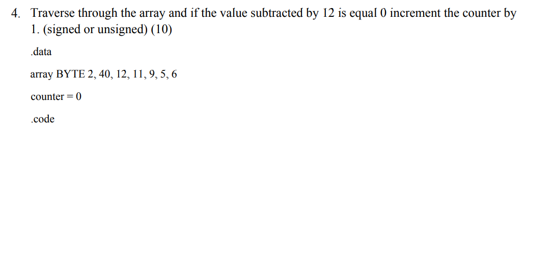 Solved 4. Traverse through the array and if the value | Chegg.com