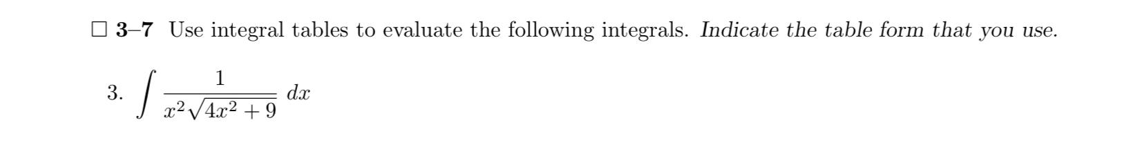 Solved O 3–7 Use integral tables to evaluate the following | Chegg.com