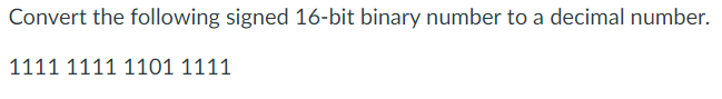 Solved Convert the following signed 16-bit binary number to | Chegg.com