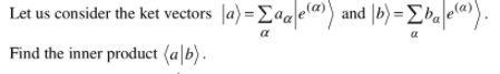 Solved Let us consider the ket vectors (a) = {calea) and 1b) | Chegg.com