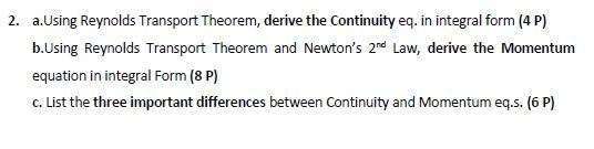 Solved 2. a.Using Reynolds Transport Theorem, derive the | Chegg.com