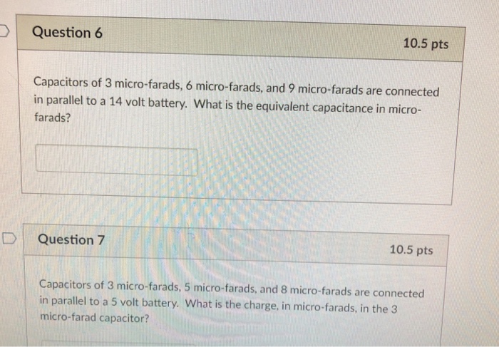 Solved Question 6 10.5 pts Capacitors of 3 micro-farads, 6 | Chegg.com