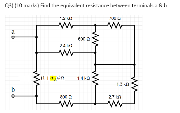 Solved Q3) (10 marks) Find the equivalent resistance between | Chegg.com
