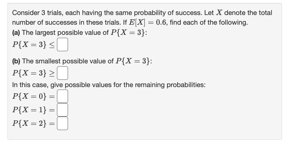 Consider 3 trials, each having the same probability | Chegg.com