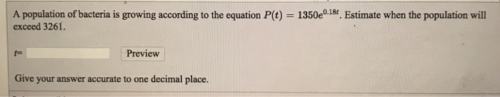 Solved A population of bacteria is growing according to the | Chegg.com