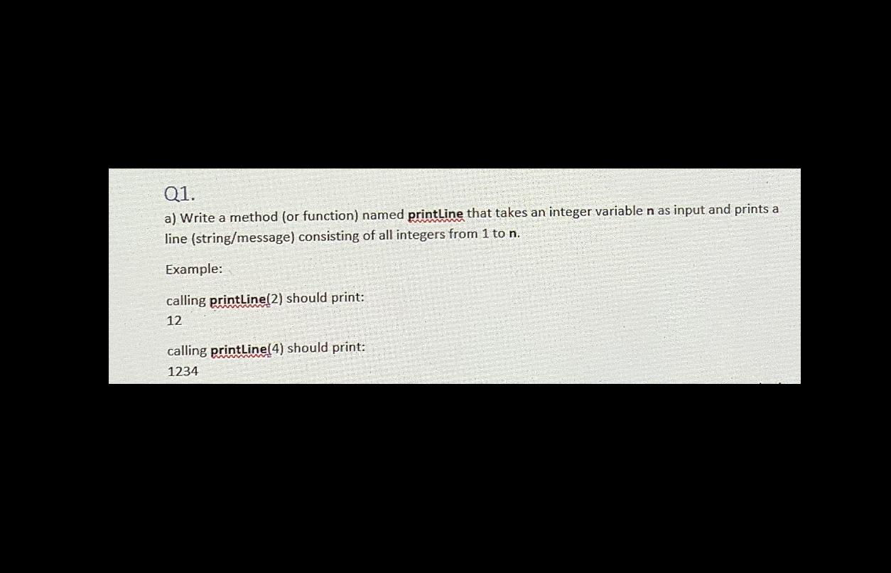 Solved Q1 A Write A Method Or Function Named Printline