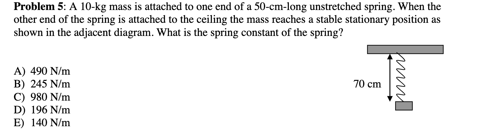 Solved Problem 5: A 10-kg mass is attached to one end of a | Chegg.com