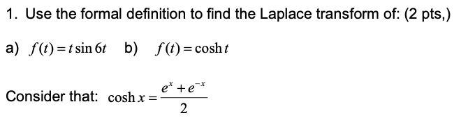 Solved 1. Use the formal definition to find the Laplace | Chegg.com