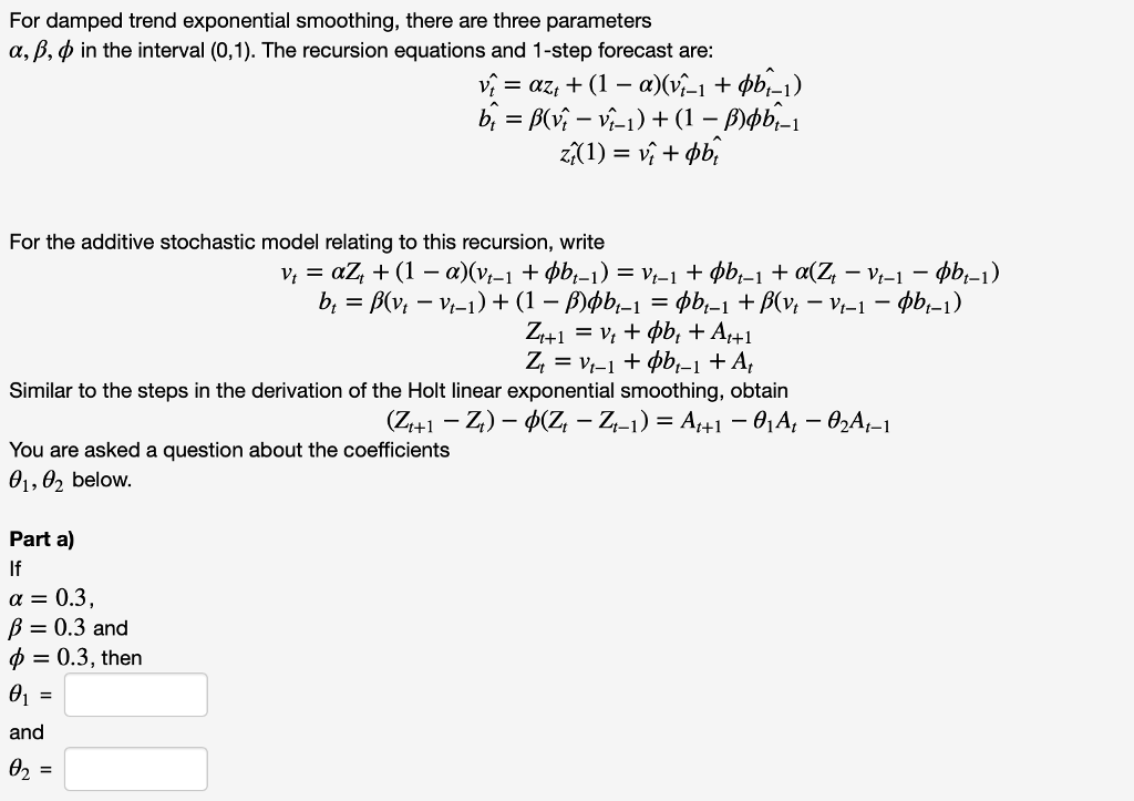 For damped trend exponential smoothing, there are | Chegg.com