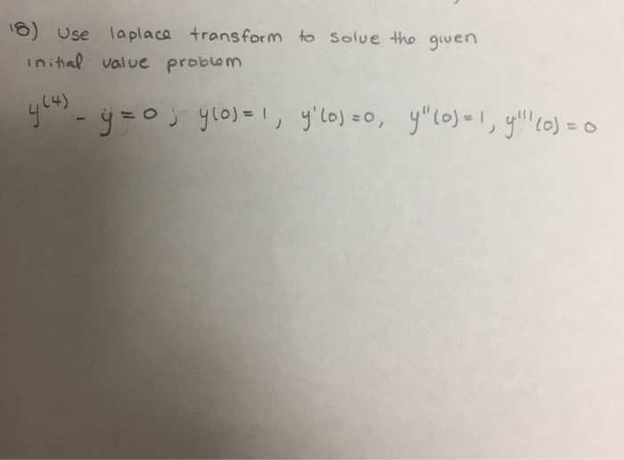 Solved use the Laplace transform to solve the given initial | Chegg.com
