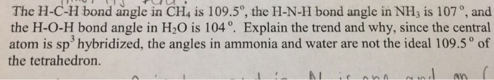 Solved The H-C-H bond angle in CH4 is 109.5°, the H-N-H bond | Chegg.com
