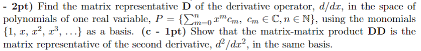 Solved - 2pt) Find the matrix representative D of the | Chegg.com